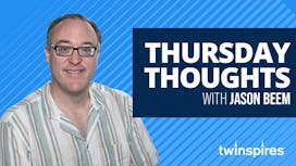 Thursday Thoughts with Jason Beem for Aug. 21, 2025 | TwinSpires
